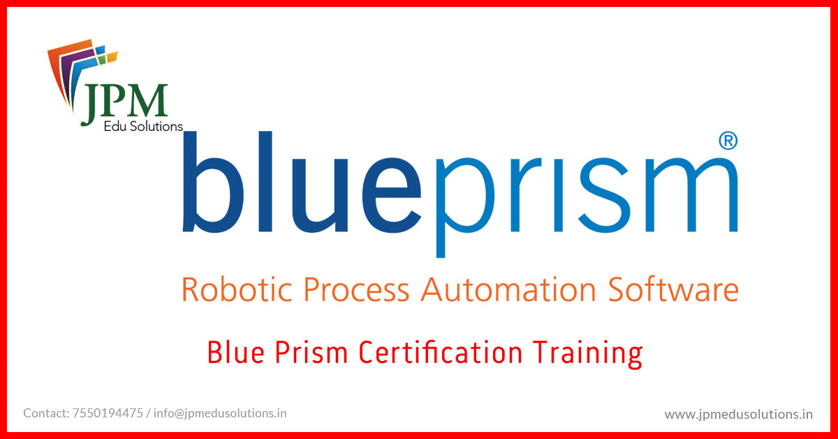 Blue Prism Training in Chennai | Blue Prism Course in Chennai | JPM Edu ...